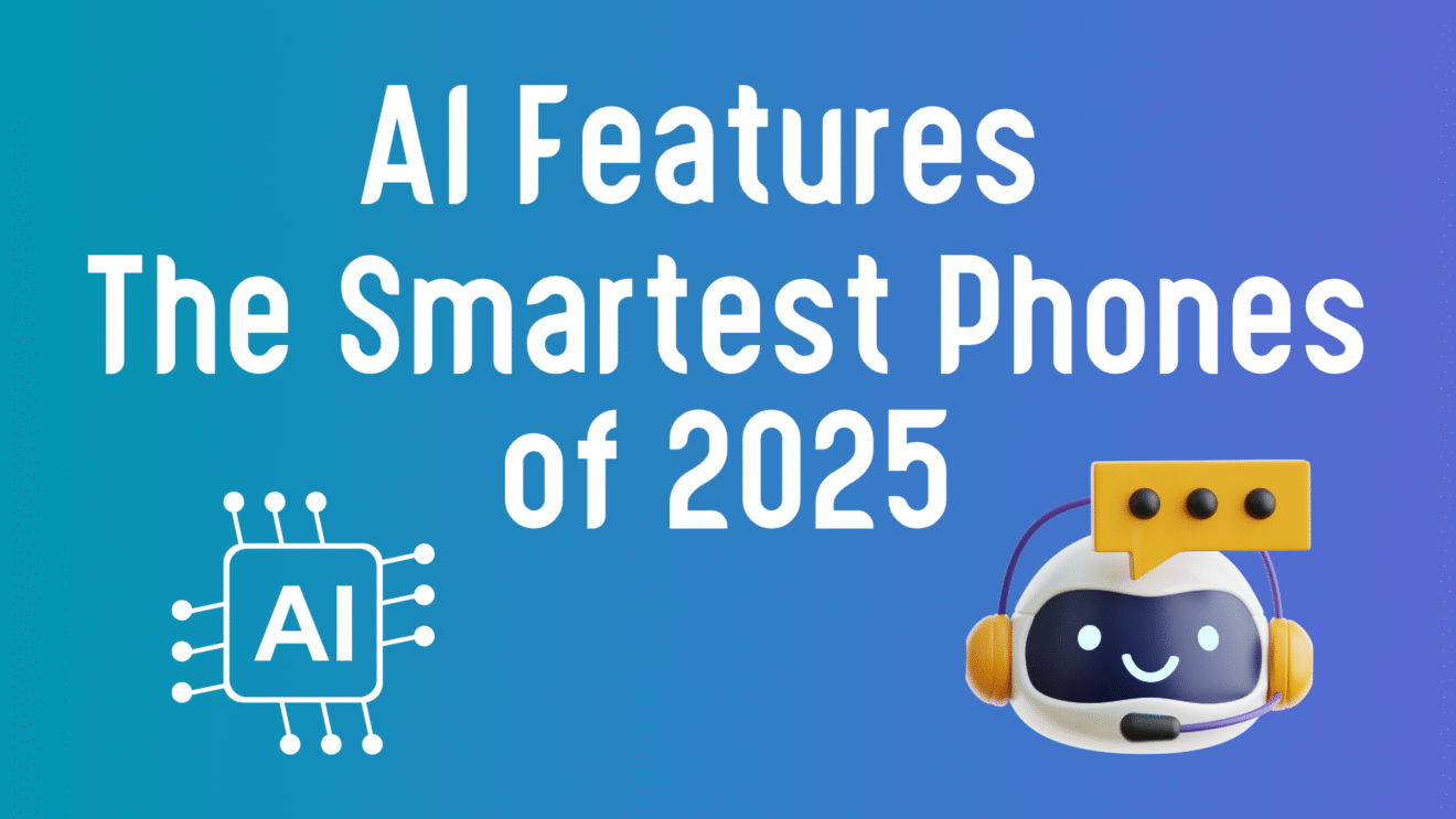 The Smartest Phones of 2025 - AI Features (November 2025)